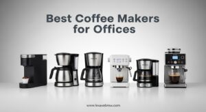 11 Best Coffee Makers for Offices (July 2026) Tested