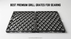 10 Best Premium Grill Grates for Searing (July 2026) Top Tested