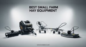 15 Best Small Farm Hay Equipment (May 2026) Complete Guide