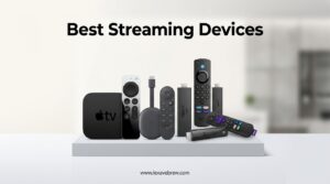 12 Best Streaming Devices (June 2026) Expert Reviews